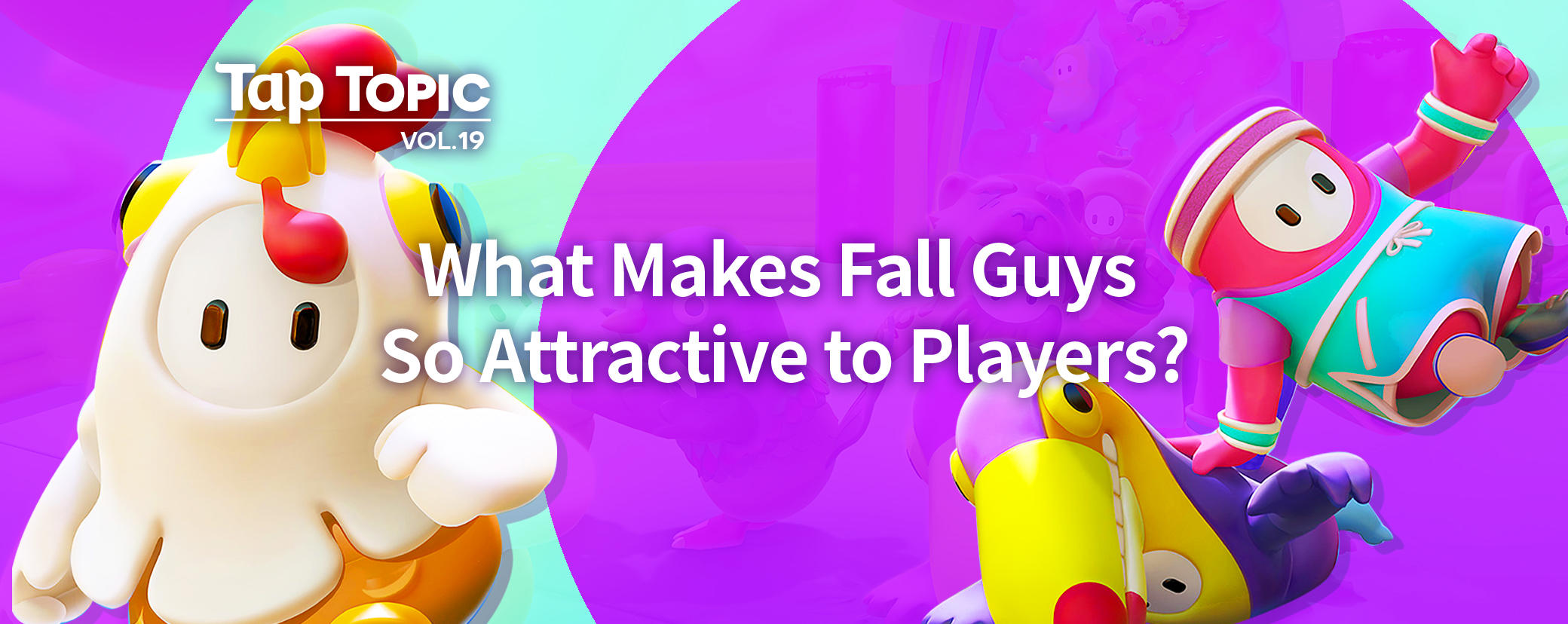 【Tap Topic】What Makes Fall Guys So Attractive to Players? - Fall Guys ...