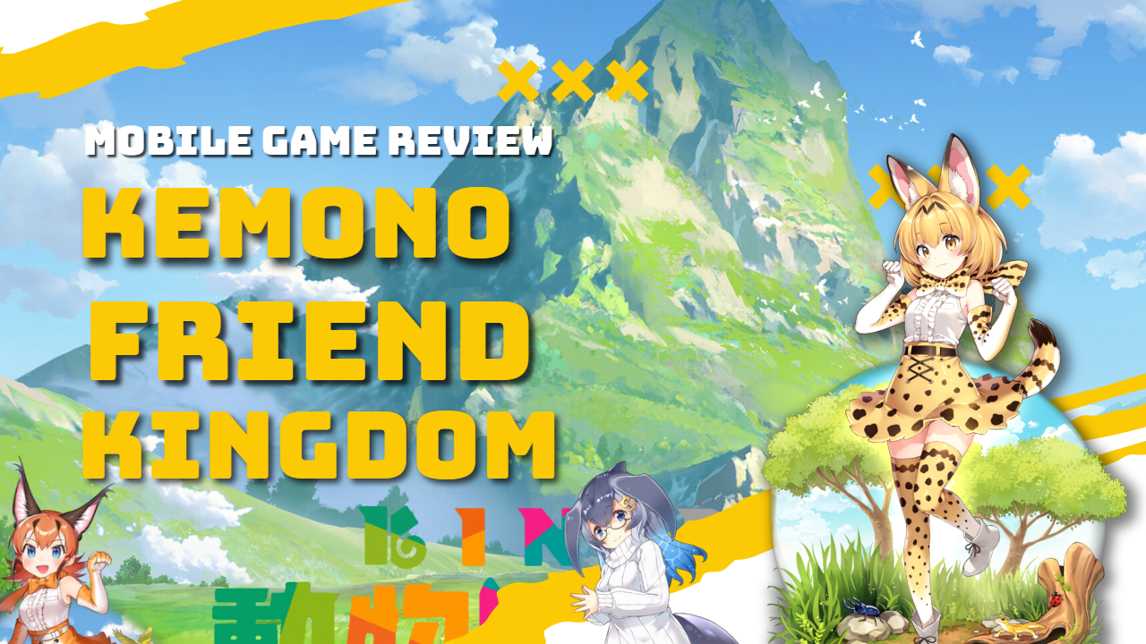 Welcome to the Kingdom! Time to make some Friends! - Kemono Friends: Kingdom Overview - Kemono ...