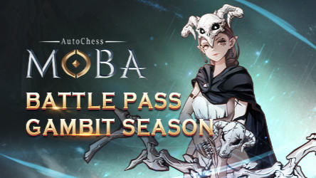 AutoChess Moba Battle Pass S1 "Gambit Season" PV - AutoChess Moba - TapTap