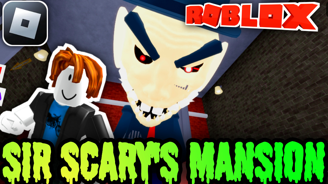 THE TERROR WITHIN SIR SCARY'S MANSION - ROBLOX HORROR EXPERIENCE ...