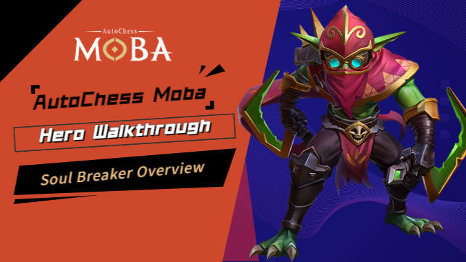 ACM Hero Walkthrough - Soul Breaker - AutoChess Moba - TapTap