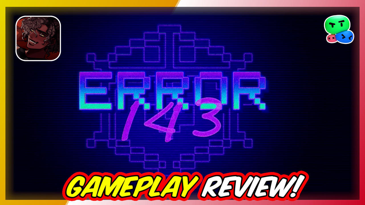 ERROR143 - Gameplay Review | A Game You Must Try! - ERROR143 - TapTap