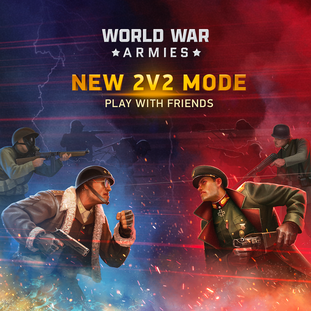 New mode 2v2 is already available! Check it NOW! - World War Armies: WW2 PvP RTS - TapTap