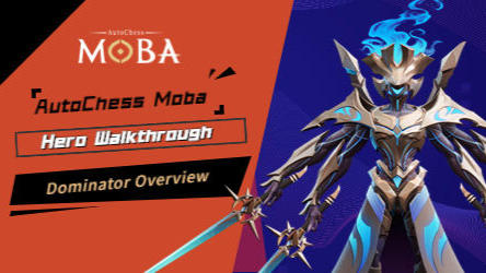 ACM Hero Walkthrough – Dominator - AutoChess Moba - TapTap