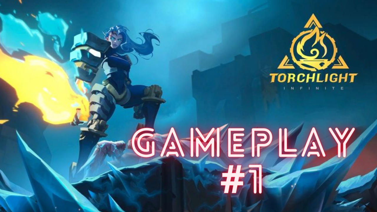 Torchlight: Infinite; First look | Gameplay P1 - Torchlight: Infinite - TapTap