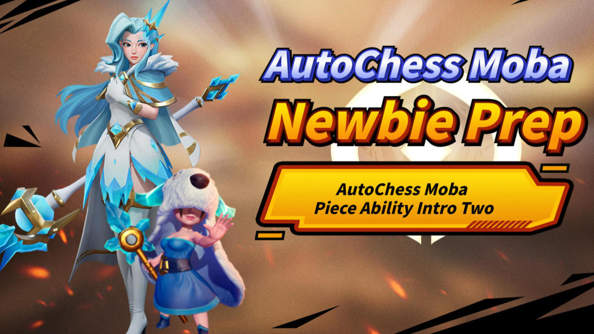 ACM Newbie Prep - Autochess Moba Piece Ability Intro Two - AutoChess Moba - TapTap