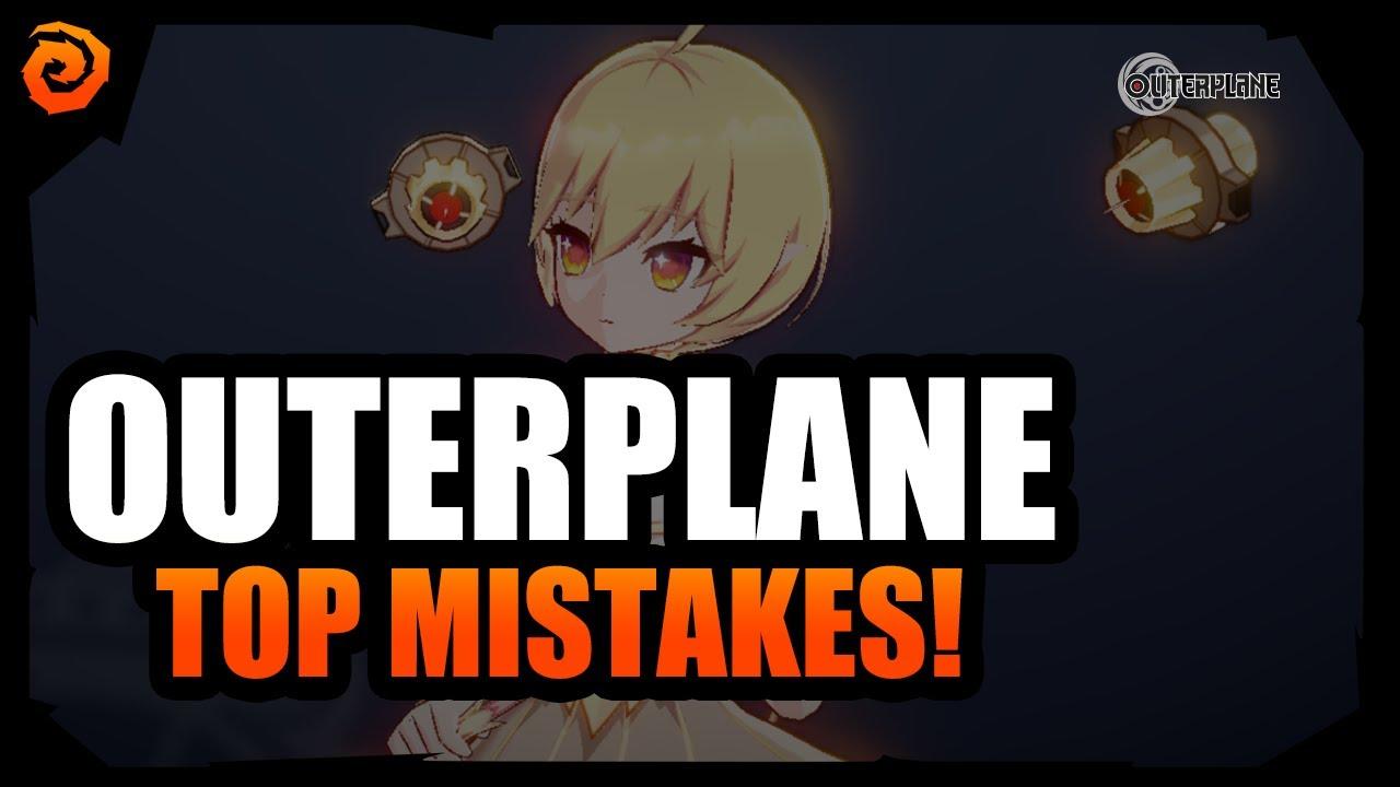 OUTERPLANE | Don't Make These Mistakes! - OUTERPLANE - Strategy Anime ...