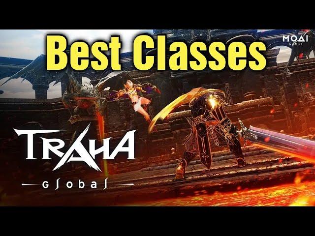 Traha Global The Best Classes For PvP & PvE!? - TRAHA Global - TapTap