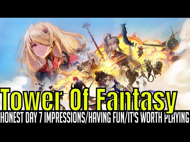 Tower of Fantasy - Honest Day 7 Impressions/Still Having Fun/The Game Is Worth Playing - Tower ...