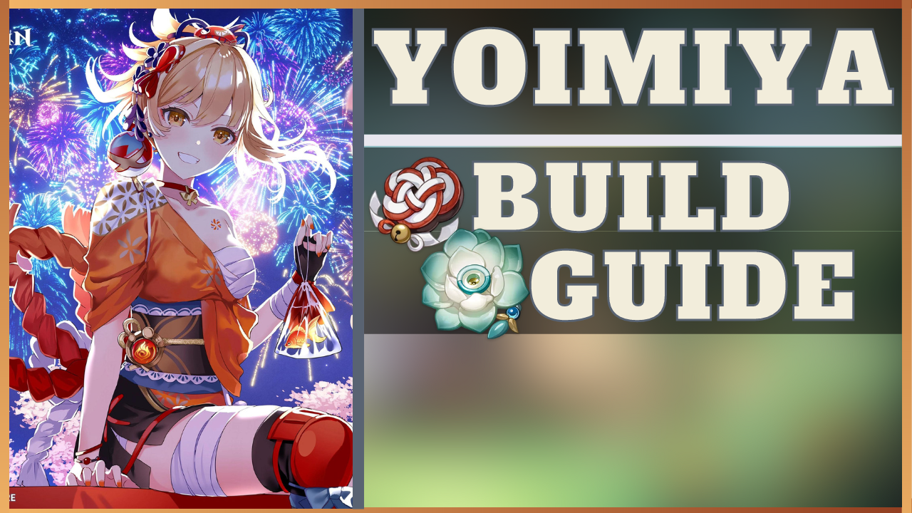 Yoimiya Build Guide; Weapons, Teams, Artifacts - Genshin Impact - TapTap