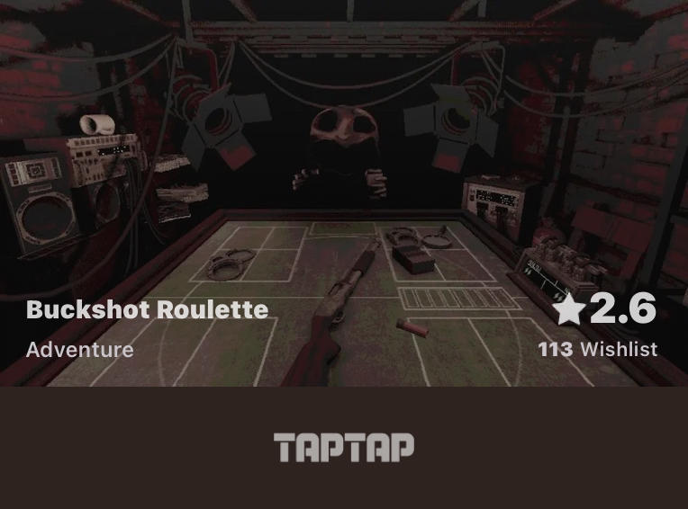 Buckshot Roulette Survival - 506's Posts - TapTap