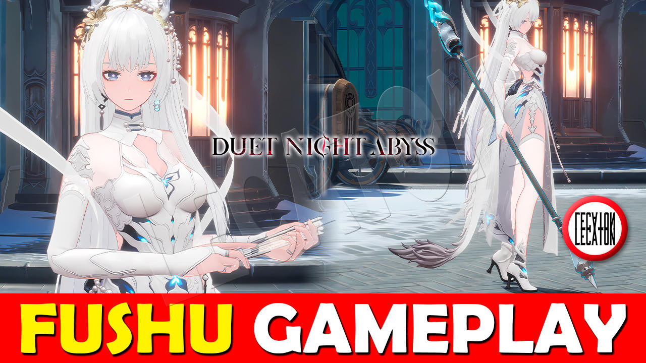 Fushu Gameplay 🥰 Duet Night Abyss (CBT) - Duet Night Abyss - TapTap