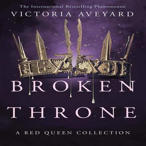 DOWNLOAD [PDF] Broken Throne (Red Queen, #4.5) BY : Victoria Aveyard - TapTap
