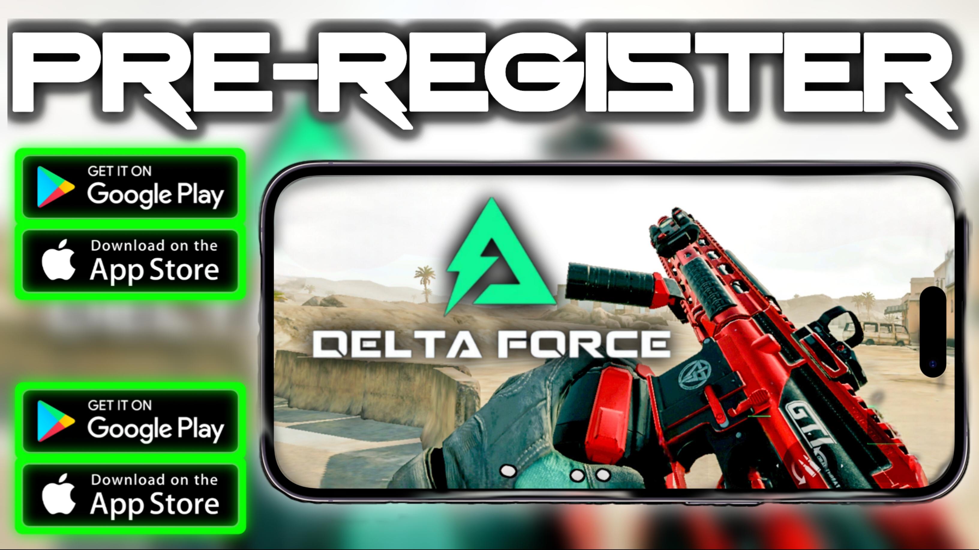 PRE REGISTER DELTA FORCE MOBILE on IOS/ANDROID-Delta Force: Hawk Ops - TapTap