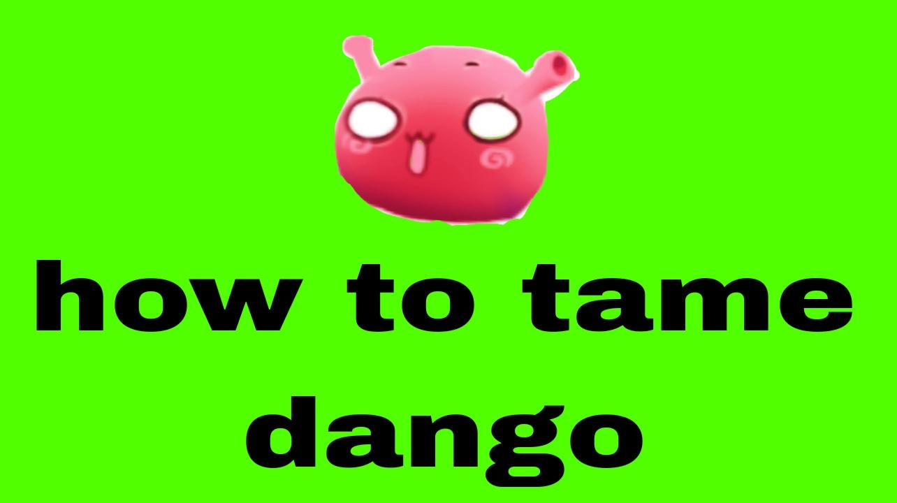 how to tame dango/void dango - TapTap