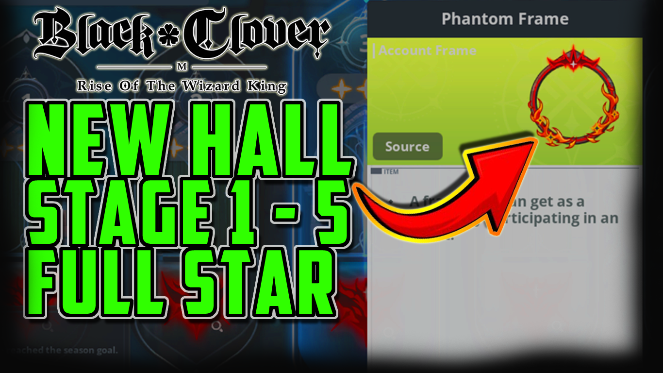 [F2P] Full Star New Hall of Illusion Stage 1 - 5 | Black Clover M - Black Clover M - TapTap