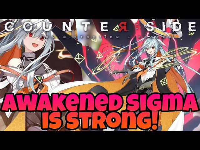 Counter:Side - Awakened Sigma Is Amazing! "All You Need Is Sigma" - CounterSide - TapTap