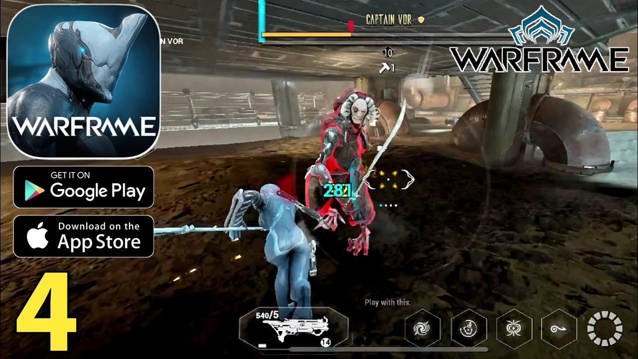 Warframe Mobile Gameplay Walkthrough Part 4 - Captain Vor (ios, Android) - Warframe - TapTap