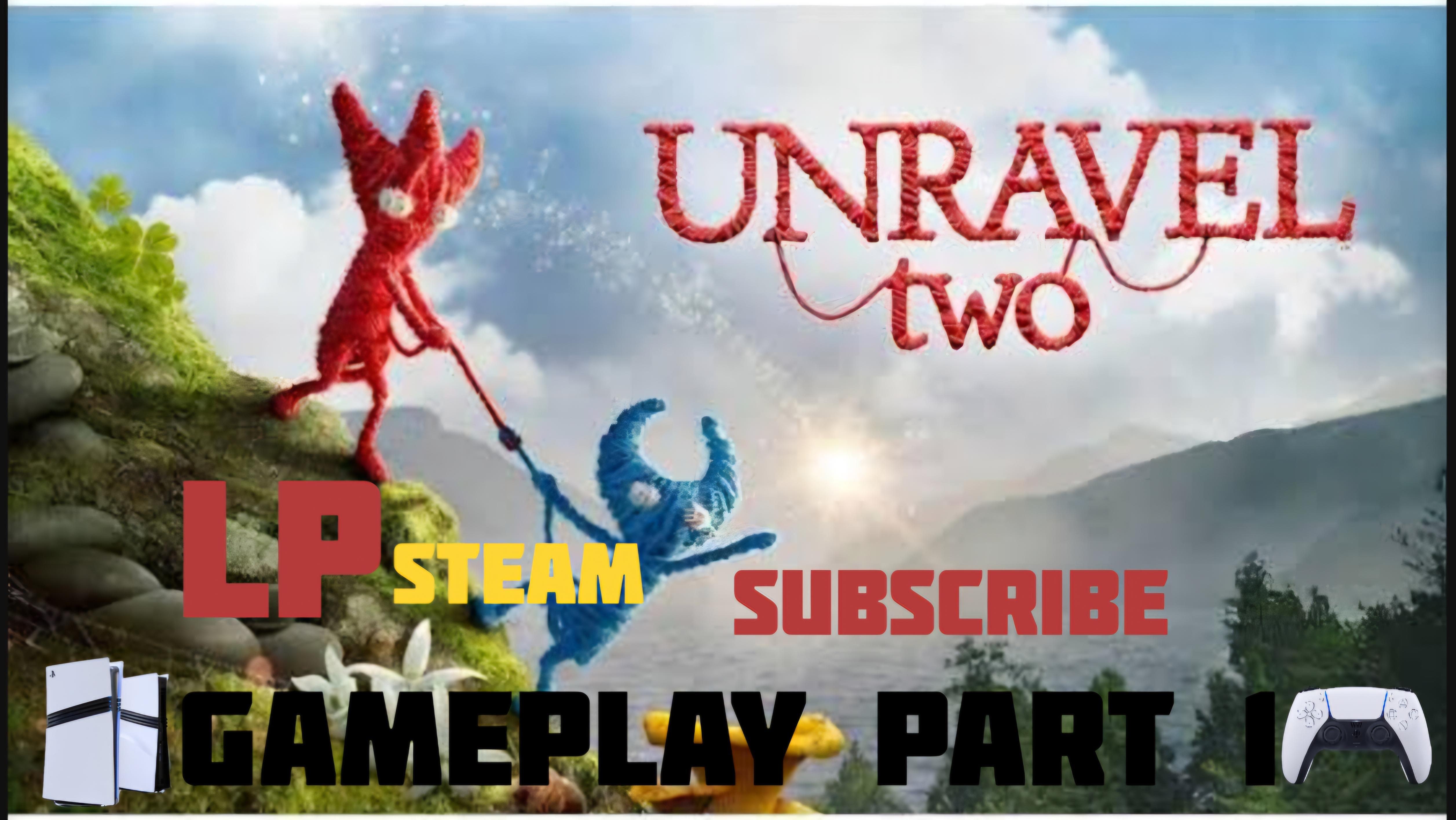 Unravel Two Gameplay Walkthrough Part 1 [ Lp steam ] No Commentary - TapTap