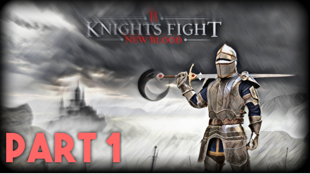 KNIGHTS FIGHT 2: NEW BLOOD Gameplay #1 - Knights Fight 2: New Blood ...